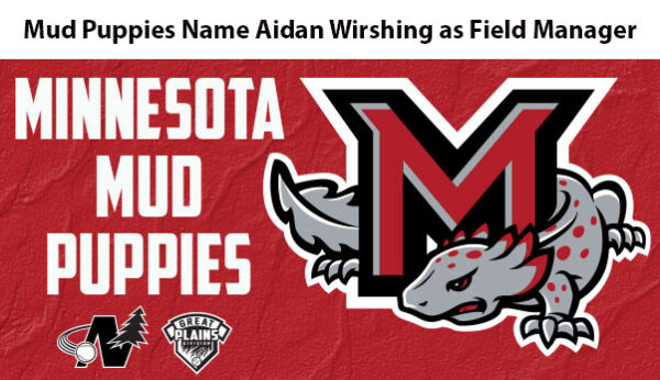 Minnesota Mud Puppies Name Aidan Wirshing as Field Manager - Northwoods ...