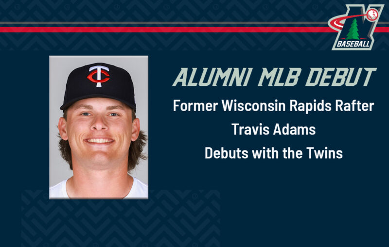 Former Wisconsin Rapids Rafter Travis Adams Debuts with the Twins ...