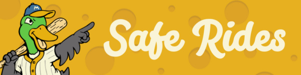Safe Rides - Madison Mallards