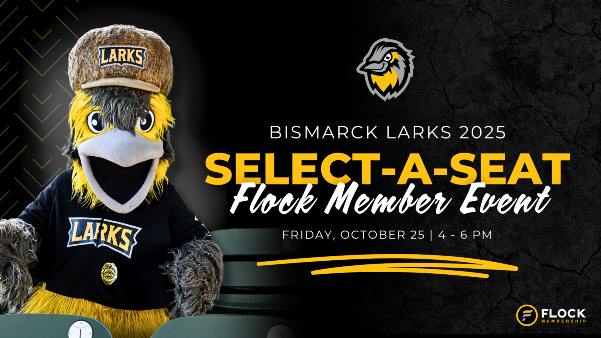 Select-A-Seat Event Oct. 25 (Plan E Flock Members) - Bismarck Larks